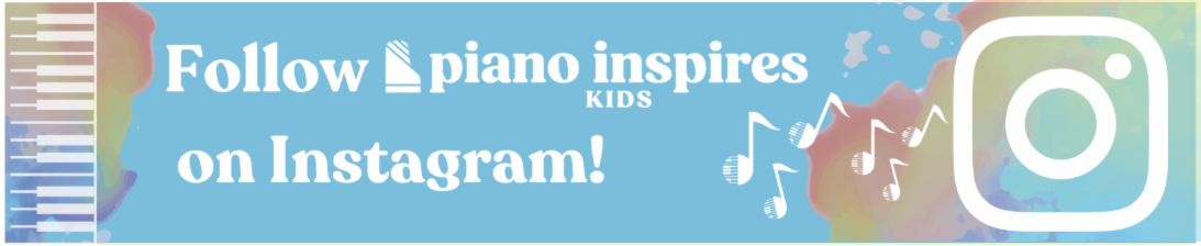 Follow us on Instagram! - Piano Inspires Kids